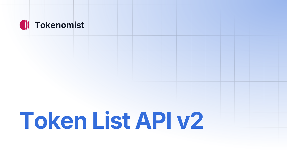 Token List API v2 | Tokenomist