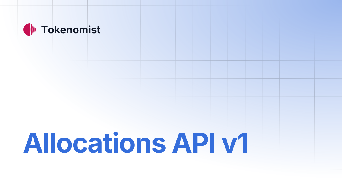 Allocations API v1 | Tokenomist